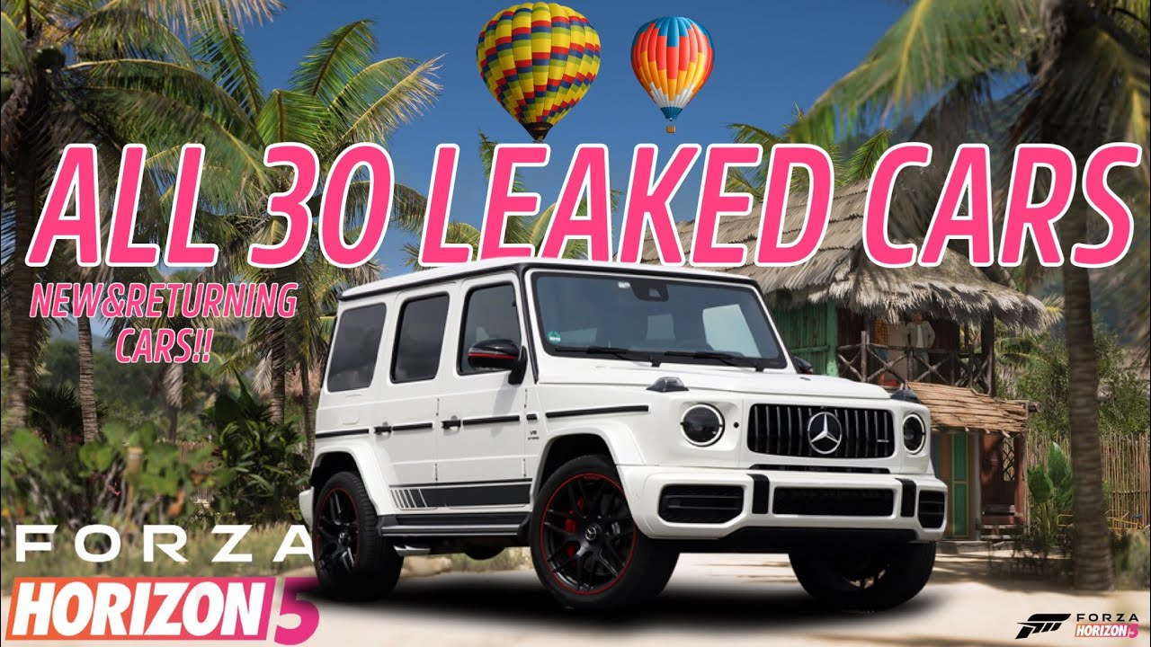 ALL 30 LEAKED CARS FOR FORZA HORIZON 5 ||| NEW TO FORZA & RETURNING ...