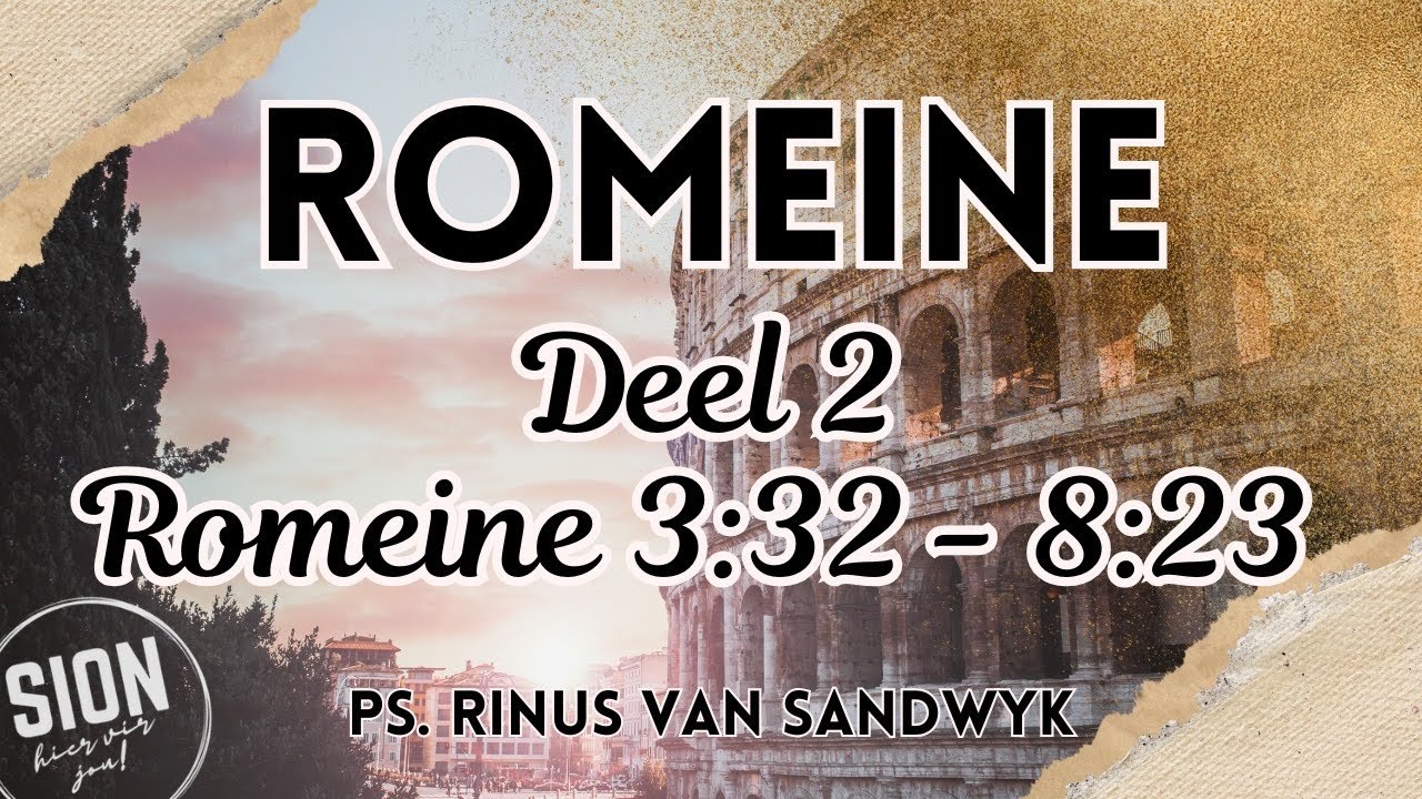 #2 Woordskool Romeine 3:21-8:23 - met Past Rinus van Sandwyk - YouTube