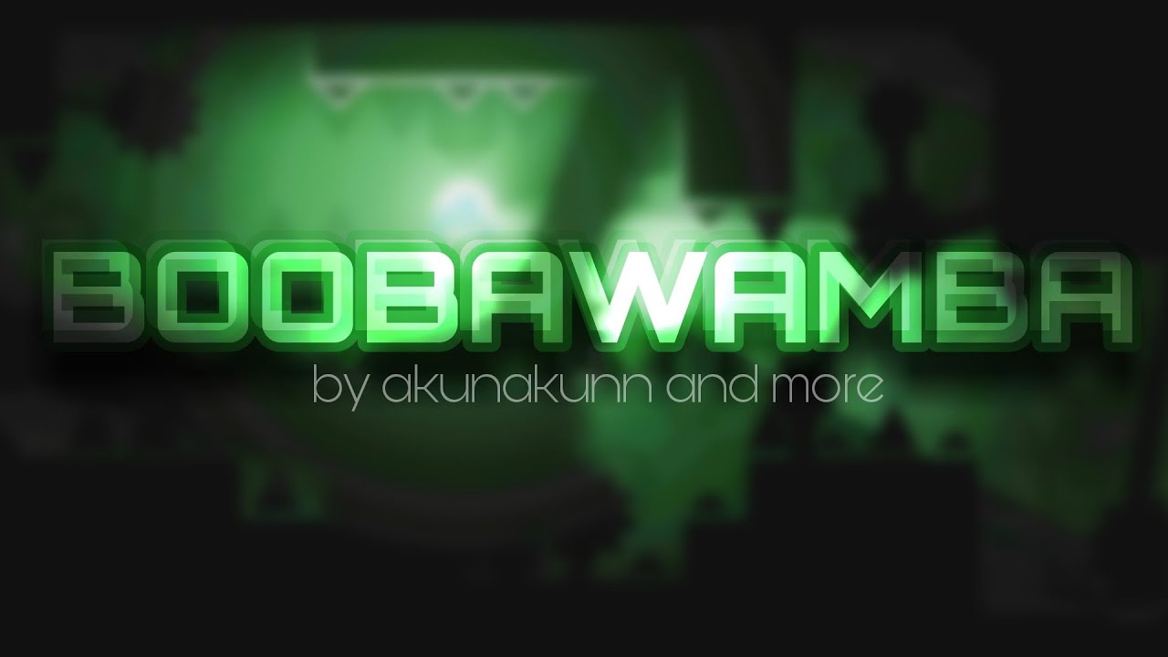 FINALLY... | "BOOBAWAMBA" by Akunakunn and more. - YouTube