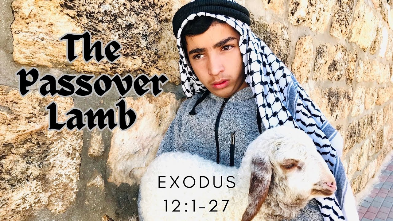 Easter | The Passover Lamb | Exodus 12:1-27 - YouTube