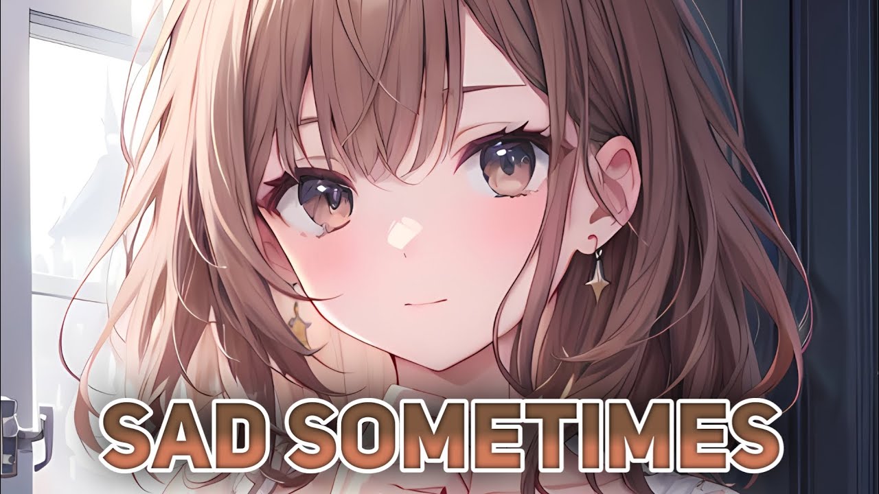 Nightcore - Sad Sometimes - YouTube