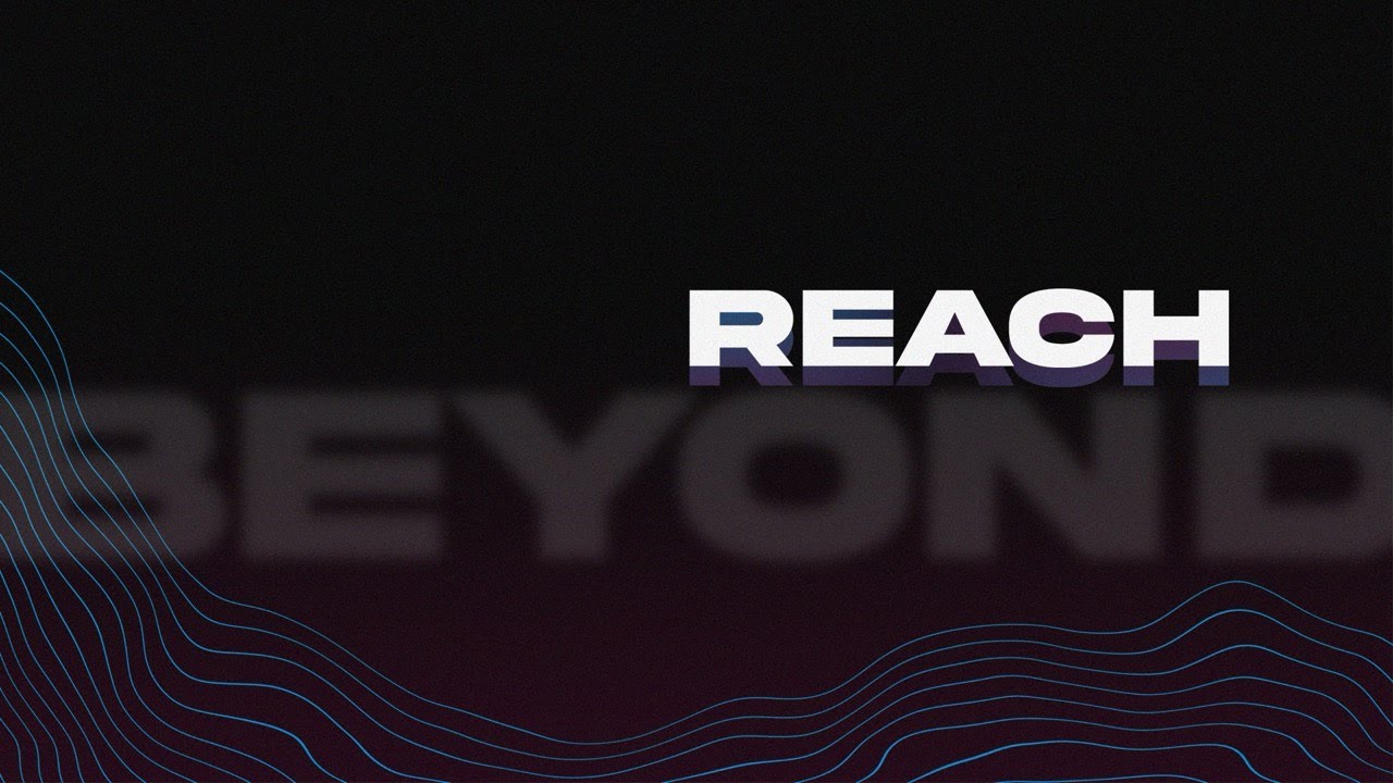 Reach Beyond #2 - YouTube