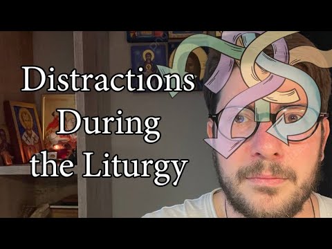 Distractions During the Liturgy: a Lifehack - YouTube