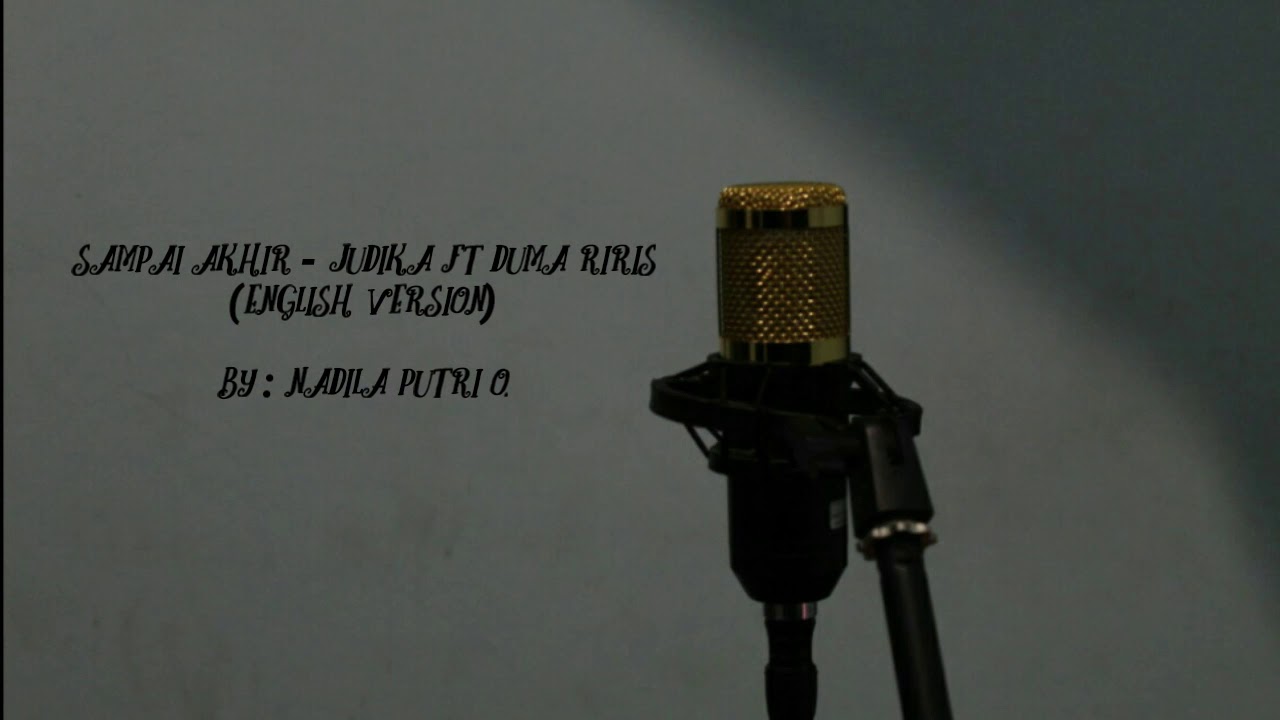 Sampai Akhir (English Version) - Judika ft Duma Riris (Lyrics Cover ...