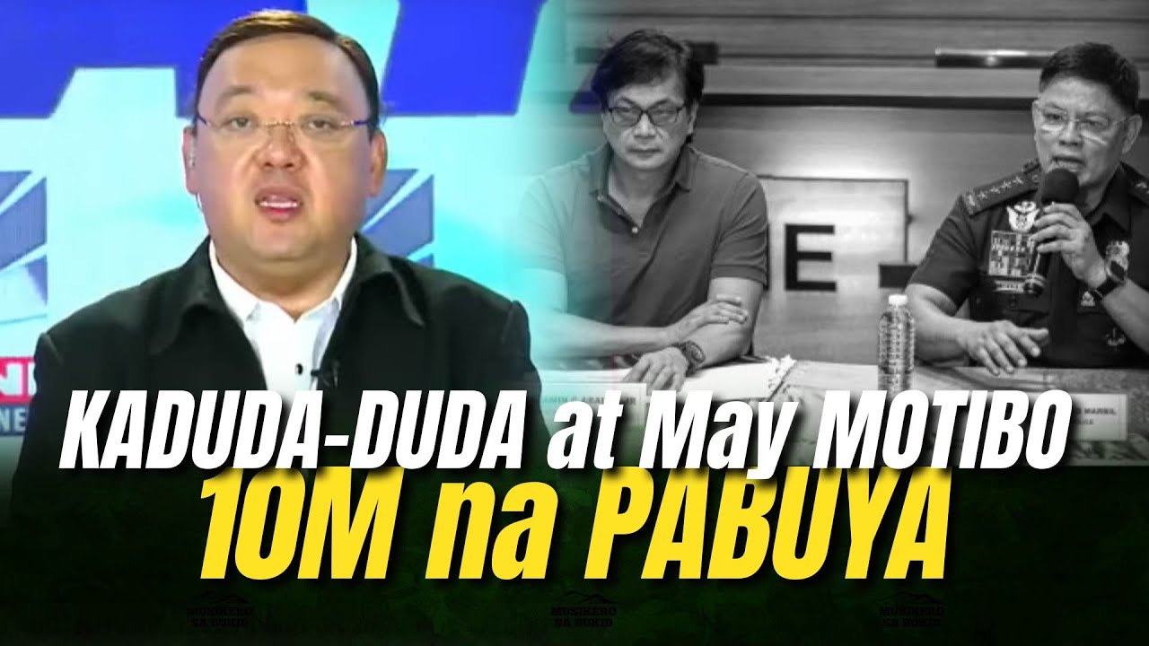 KADUDA-DUDA at May MOTIBO ang 10 Million na PABUYA | Atty Harry Roque ...