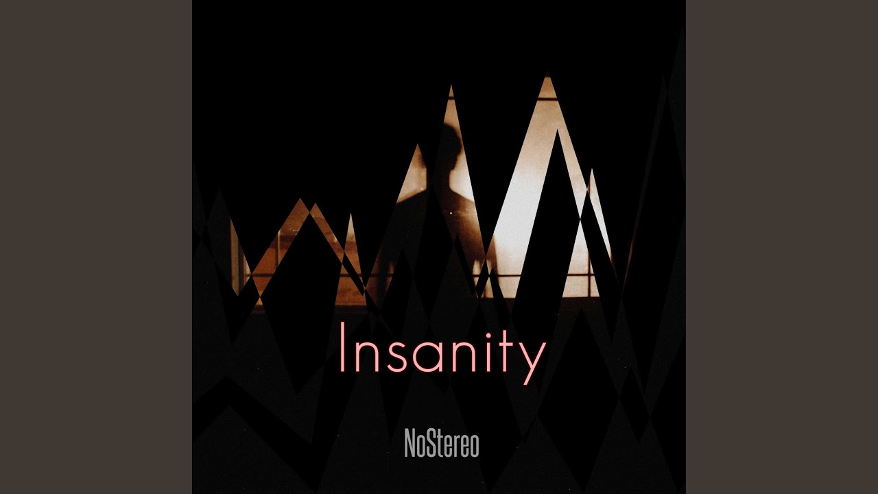 Insanity - YouTube Music