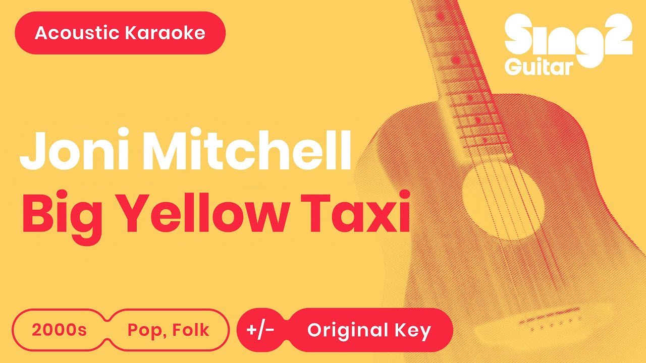 Big Yellow Taxi - Joni Mitchell, Rita Ora (Karaoke Acoustic) - YouTube
