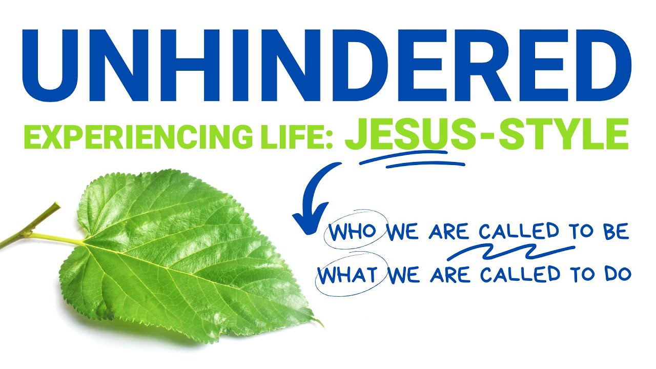 2/16/25 "Unhindered: Jesus Style Devoted Study: Cultivating a Life of ...