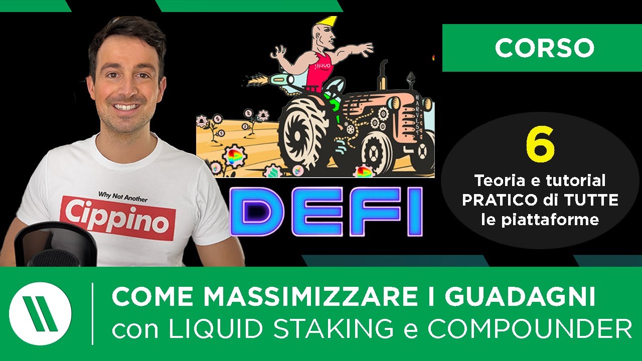 COME MASSIMIZZARE la RENDITA nella DEFI: LIQUID STAKING e AUTOCOMPOUND | CORSO di DeFi Ep. 6 ...