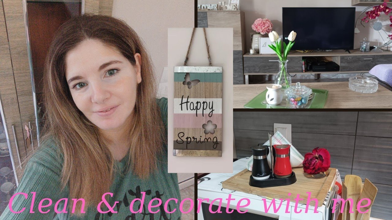 CLEAN WITH ME- Clean & docorate my home ||Spring Vibes|| Καθαριότητα ...