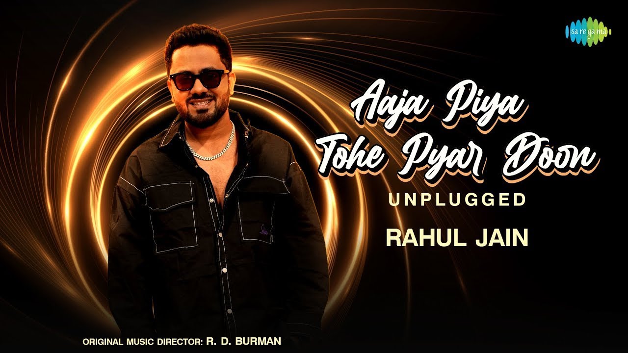 Aaja Piya Tohe Pyar Doon - Unplugged | Rahul Jain | Spandan Wasnik ...
