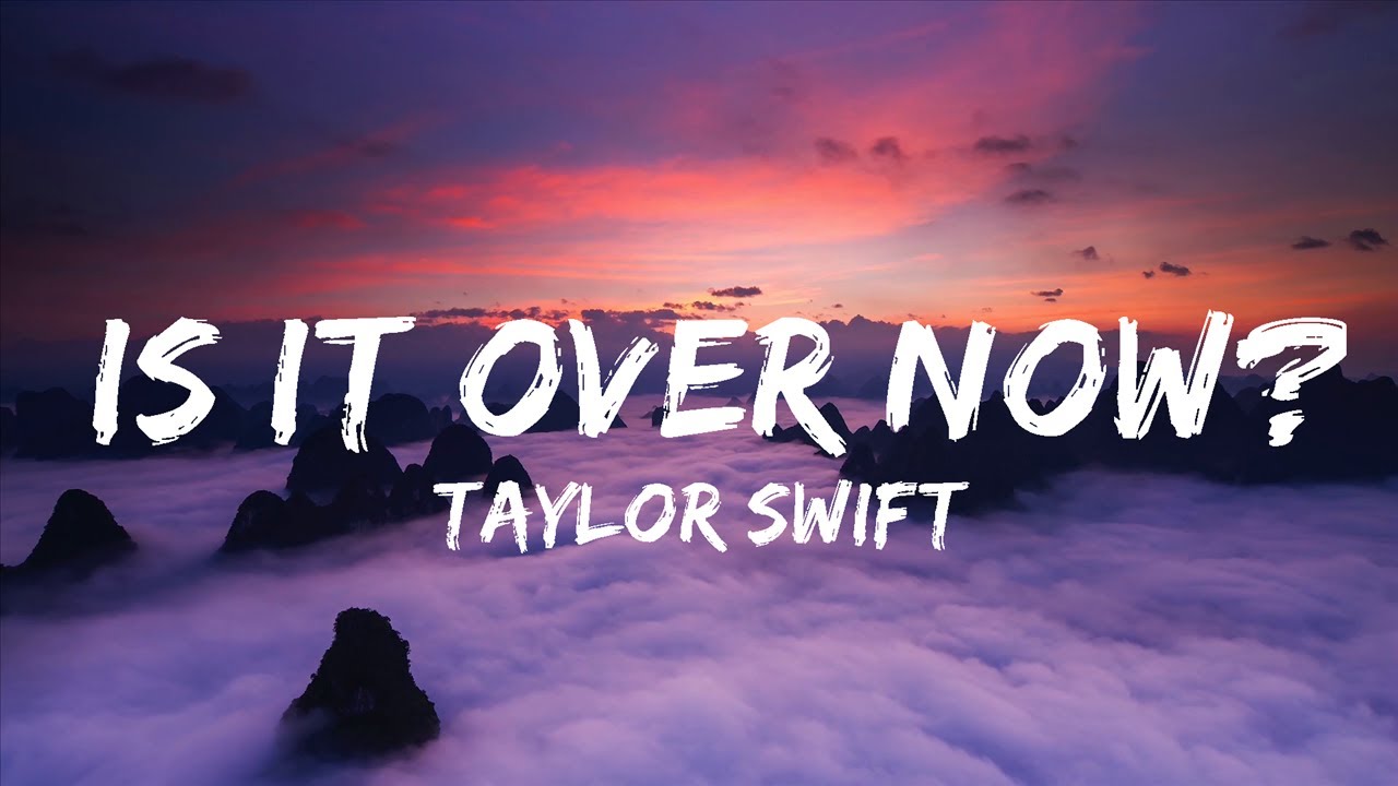 Taylor Swift - Is It Over Now? (Lyrics)Let's fast forward to three ...