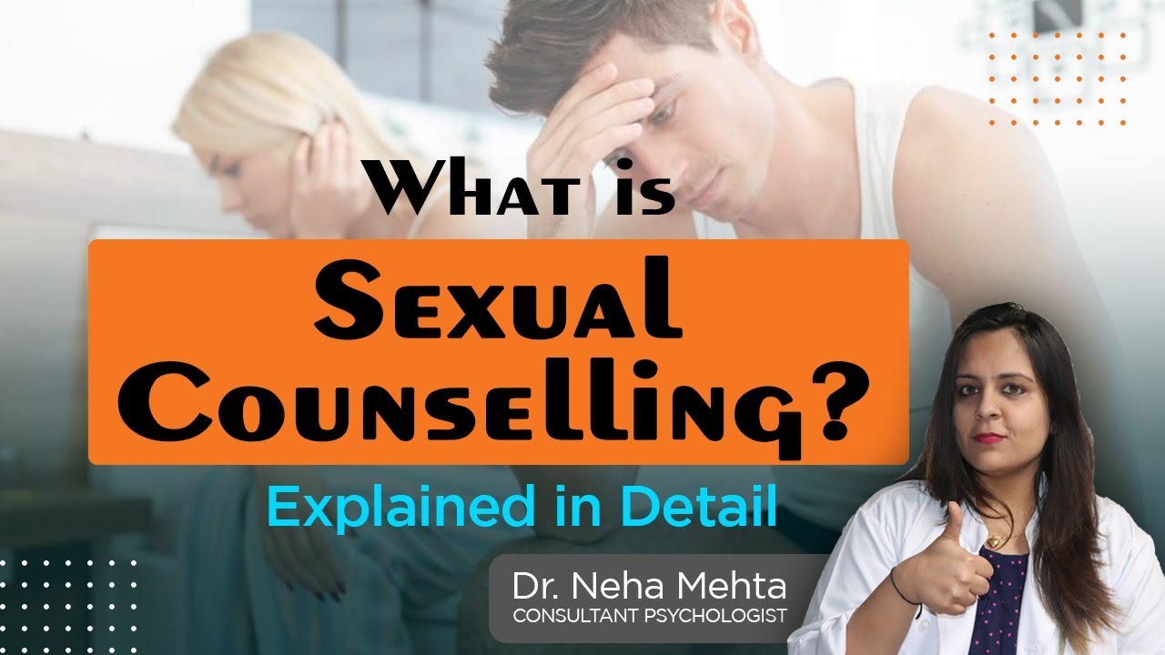 What Is Sex Counselling In Hindi Sex Problems Ki Therapy Kaise Hoti H
