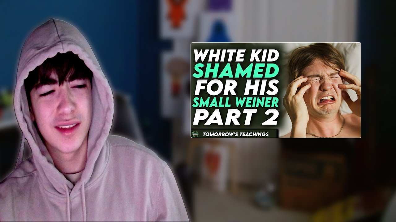 White Kid Shamed For His Small Weiner, PART 2 (Reaction) - YouTube