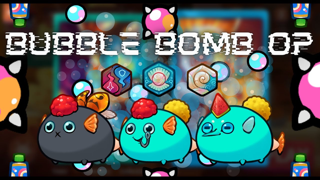 O time Bubble Bomb é OP: a nova potência na Era Mística | Axie Origins - YouTube