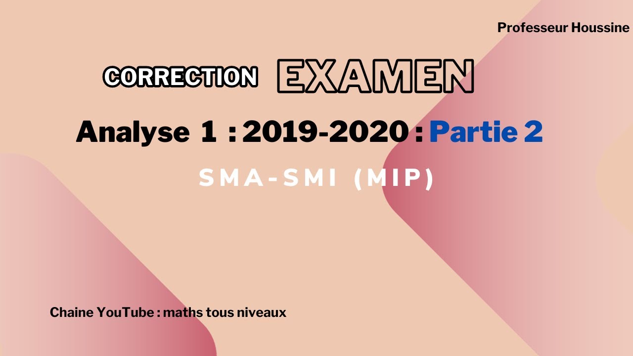 Correction de l'examen du module d'analyse 1 SMA-SMI, FSDM, A.U. : 2019 ...