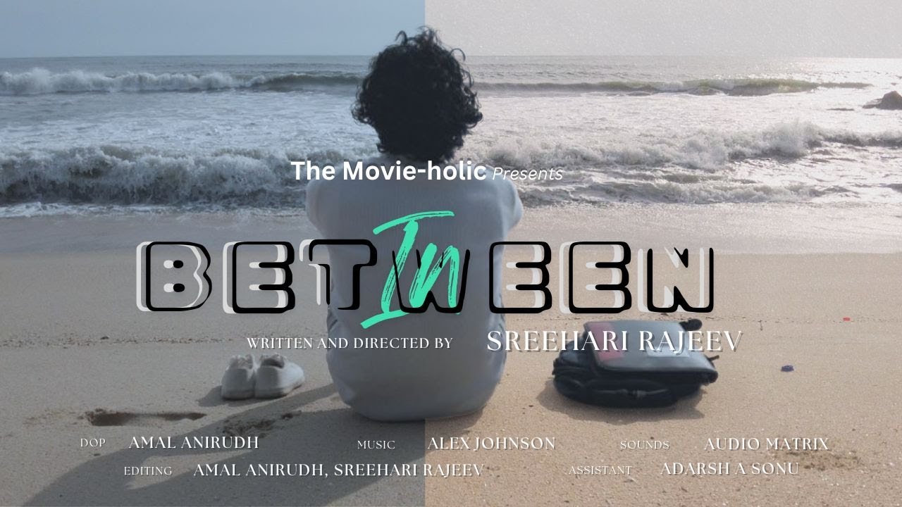 In between Short Film (Malayalam) | Original Version | Sreehari Rajeev ...