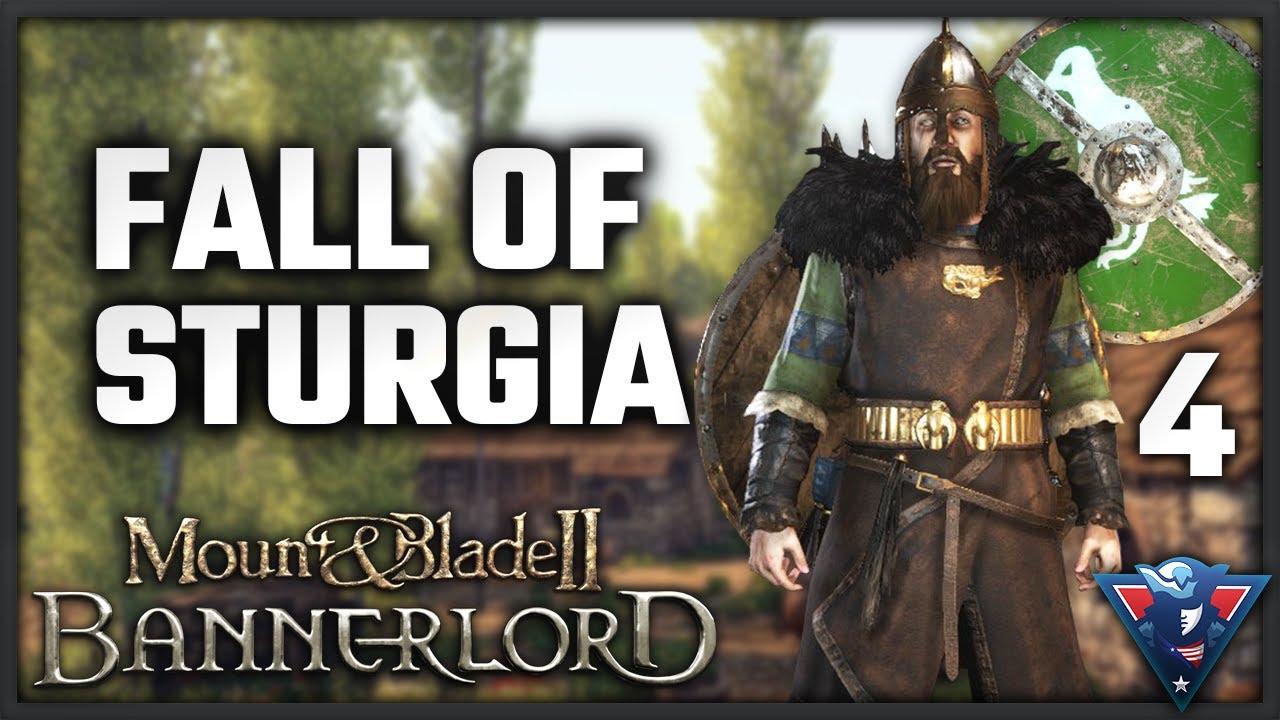 THE FALL OF STURGIA || Mount & Blade 2: Bannerlord - New Sturgia ...