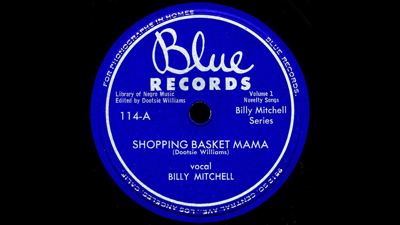 114-A - Shopping Basket Mama - Billy Mitchell - Blue Records - 78rpm ...