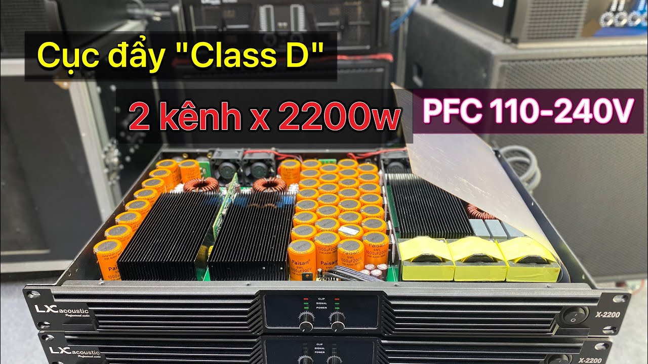 ⛔⛔️💯Mới Nhất - Khủng Nhất, Cục Đẩy Class D 2 kênh 2200w | Lx acoustic ...