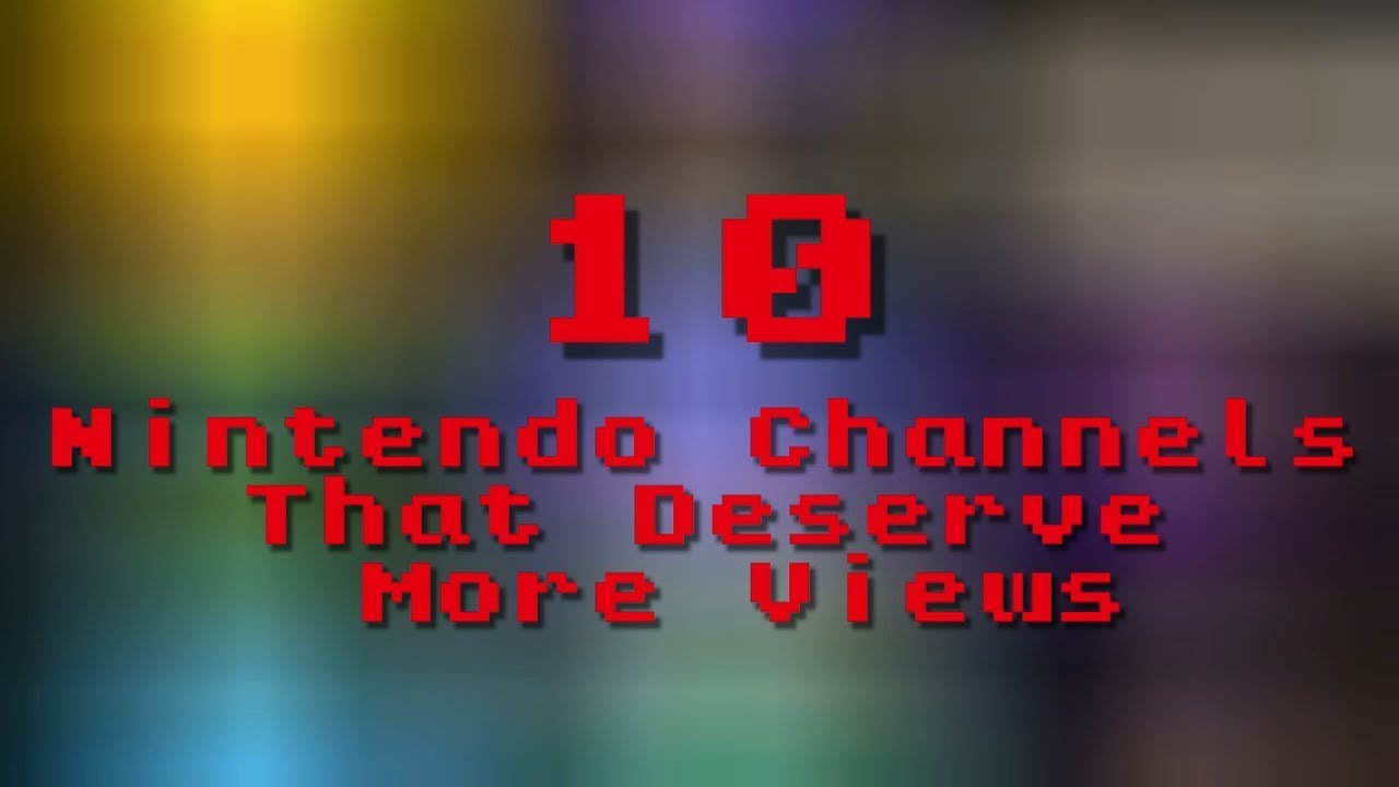 10 Nintendo Channels That Deserve More Views - YouTube