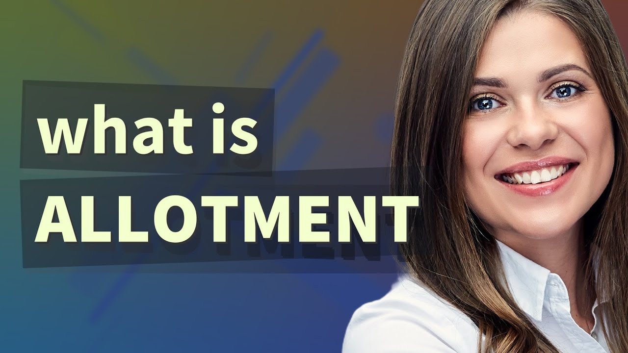 Allotment Meaning Of Allotment YouTube