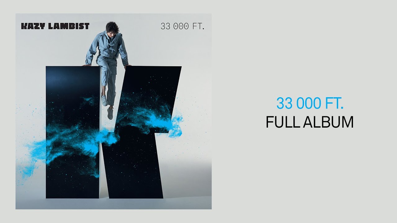(Full Album) 33 000 FT - Kazy Lambist - YouTube