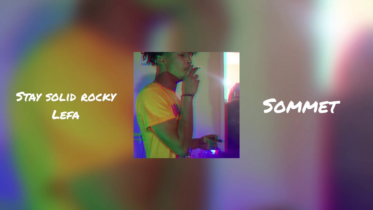 [FREE] Stay Solid Rocky x Lefa Type Beat - "Sommet" - YouTube