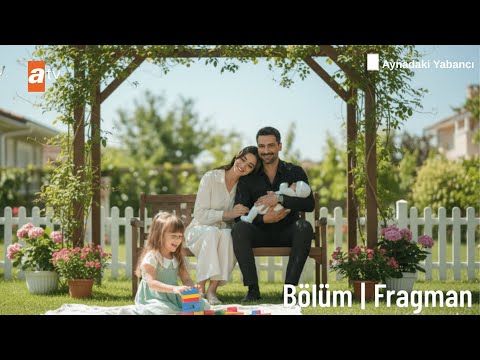 Aynadaki Yabancı Final'de Neler Olacak? | Aynadaki Yabancı 8. Bölüm Fragmanı