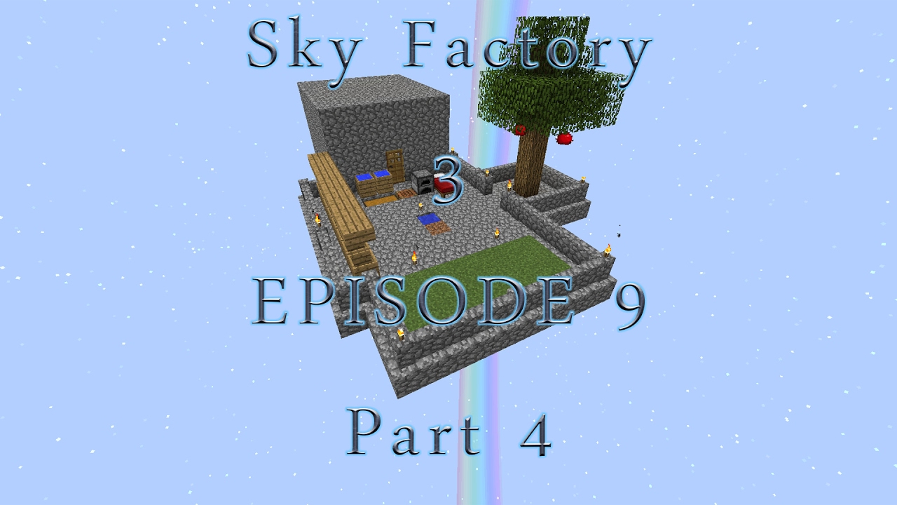 Sky Factory 3 Episode 9 Part 4 - YouTube