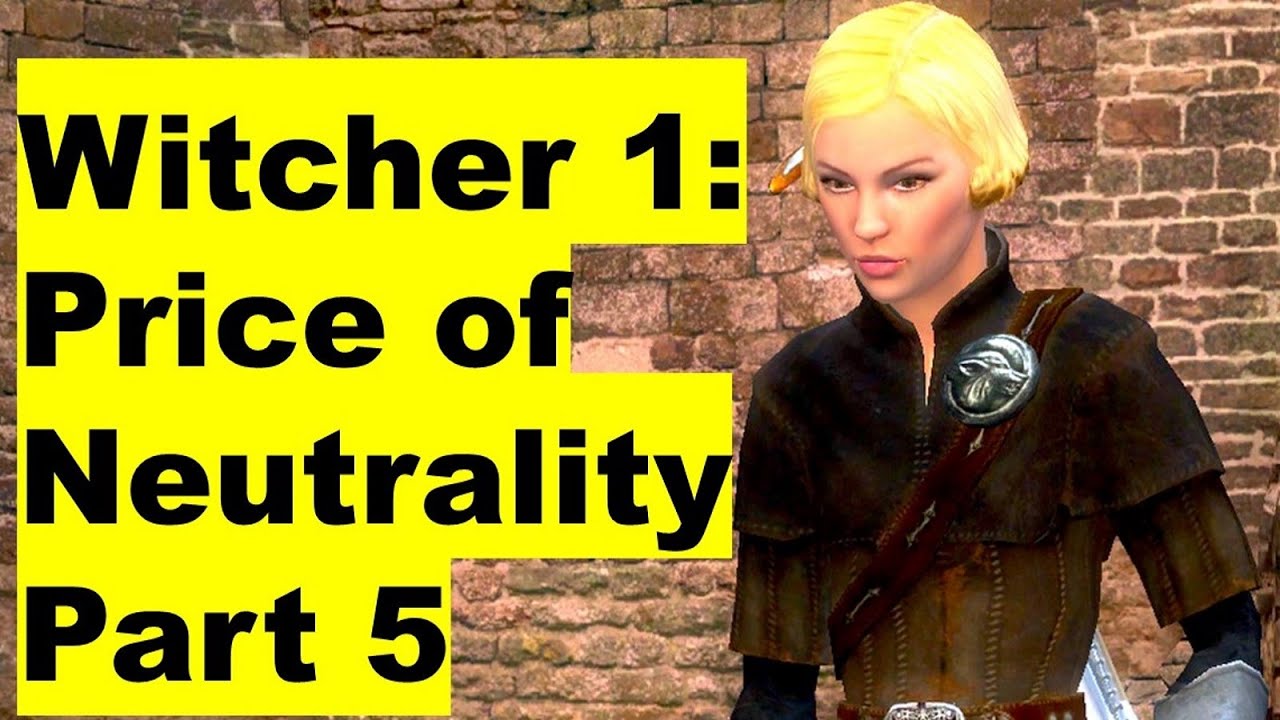 Price of Neutrality 5 The Witcher 1, Diedre & Echinops #Witcher1 # ...