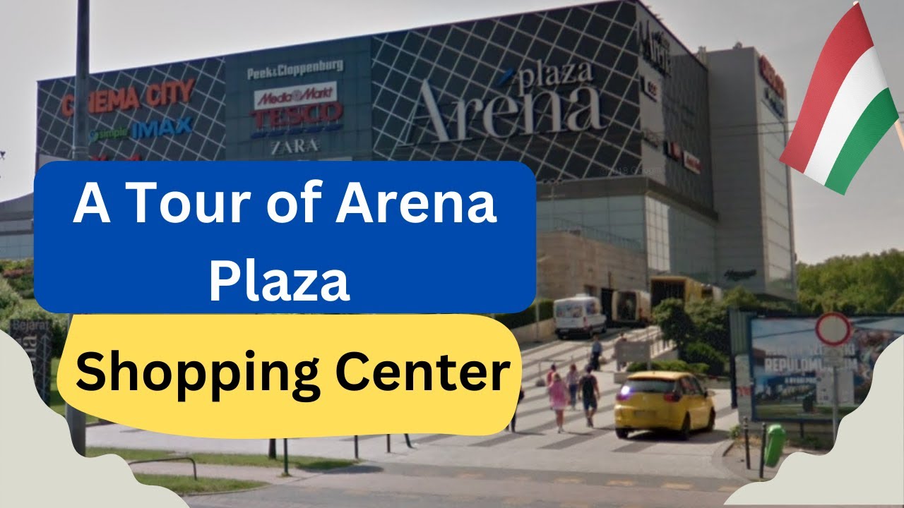 The Arena Plaza Shopping Center Budapest Shopping Center Budapest ...