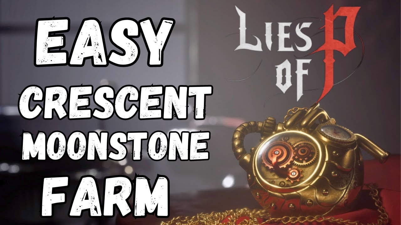 How to Farm Crescent Moonstone Easy Lies of P | Farm Guide - YouTube