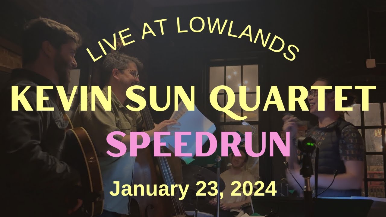 Kevin Sun Quartet — “Speedrun” (Lowlands Bar 1/23/2024, Set 2-2) - YouTube