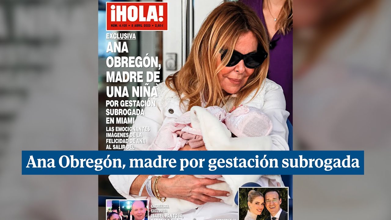 Ana Obregón, madre a los 68 años por gestación subrogada: "Está feliz ...