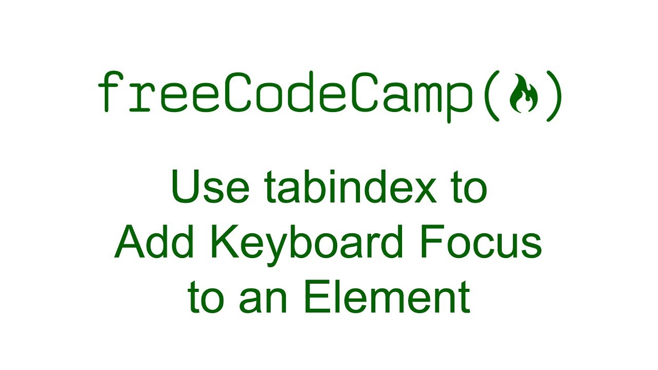 Use Tabindex To Add Keyboard Focus To An Element Free Code Camp Youtube 1817