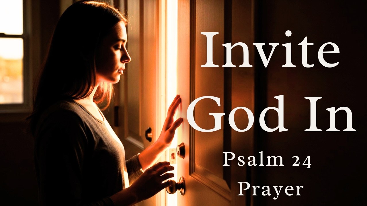 Psalm 24 Prayer Encounter | Invite the King of Glory In - YouTube