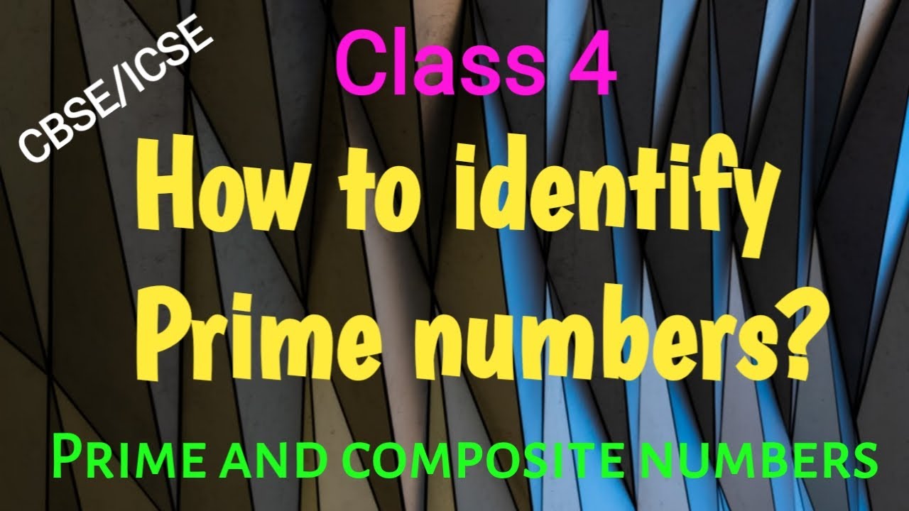 How to identify prime numbers | Prime numbers class 4 | Composite ...