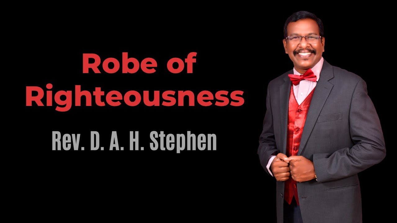 Robe of Righteousness | Live | Rev. D.A.H. Stephen - YouTube