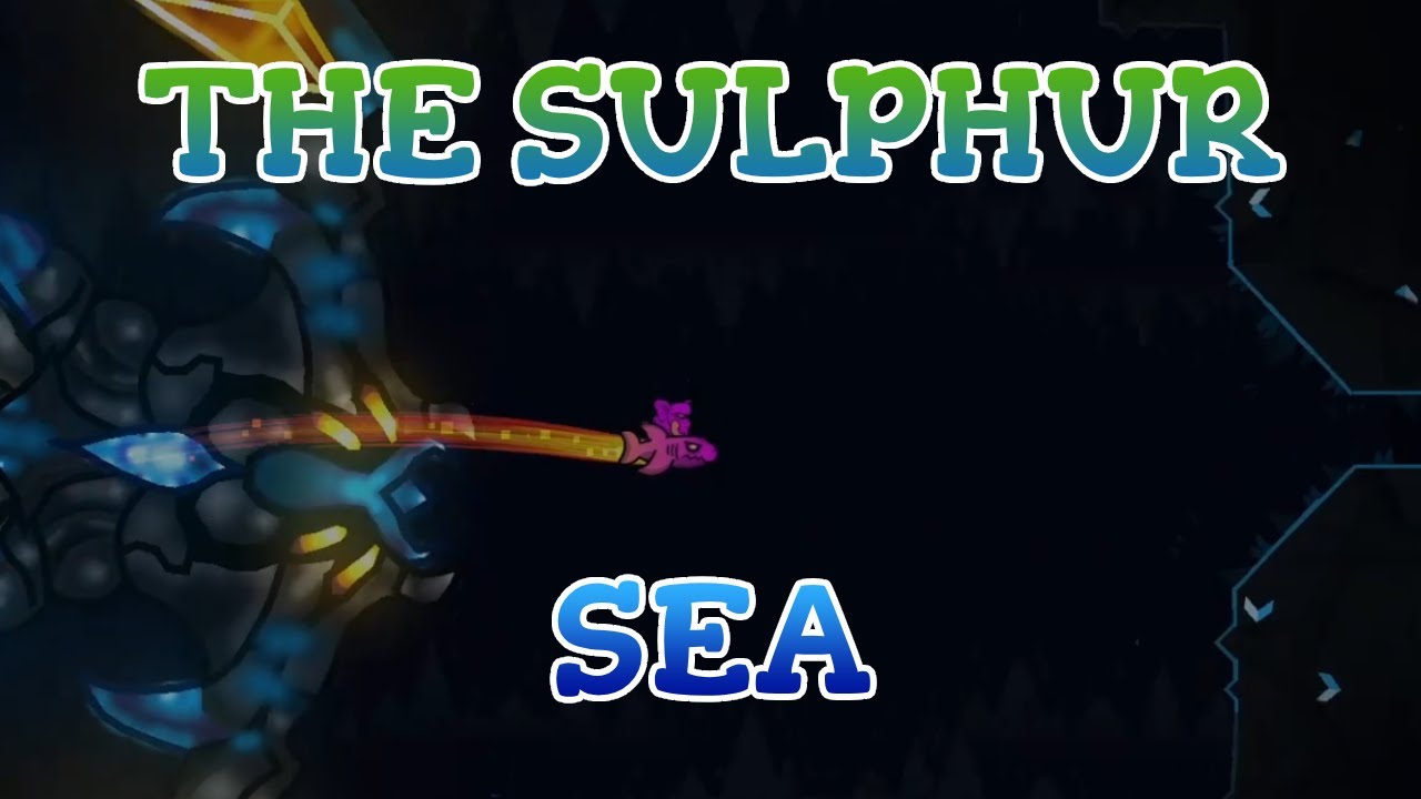 The Sulphur Sea by YoReid 100% (Extreme Demon) | Geometry Dash - YouTube