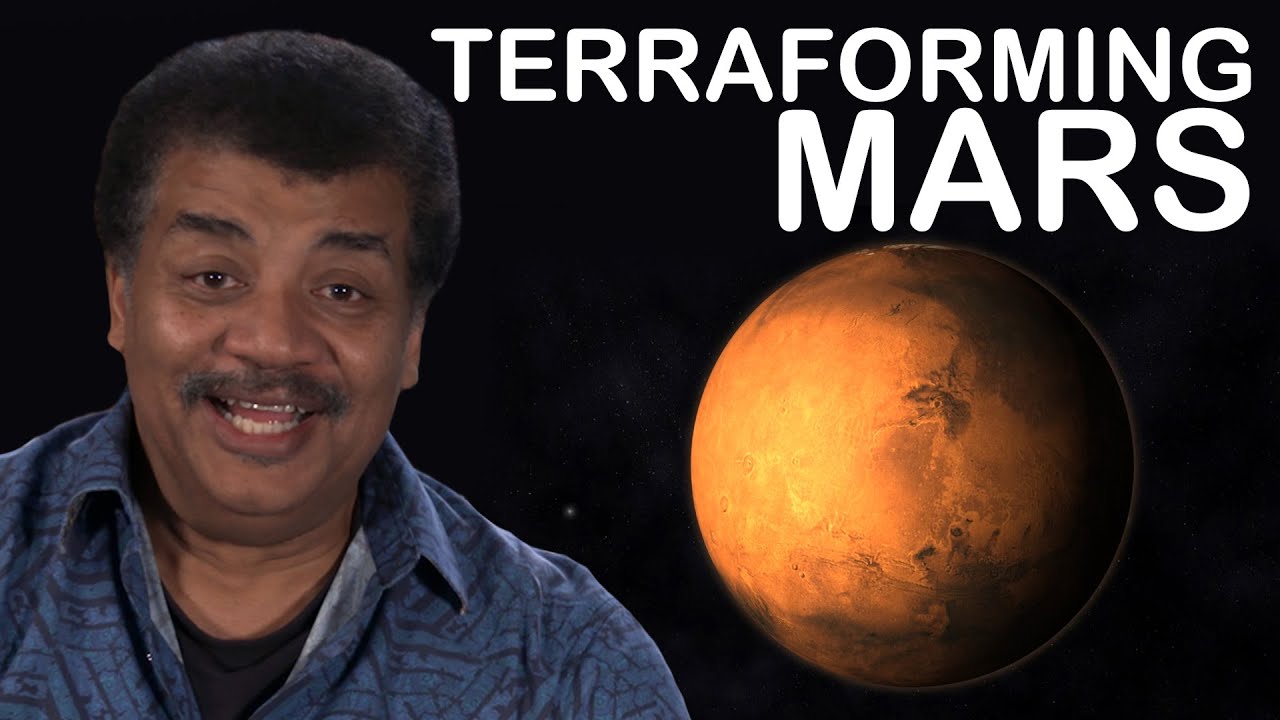 Terraforming Mars with Neil deGrasse Tyson - YouTube