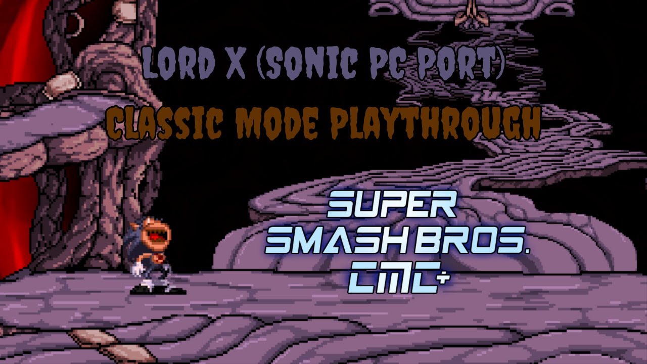 Super Smash Bros. Crusade CMC+ V8 - Lord X (Sonic PC Port) Classic Mode ...