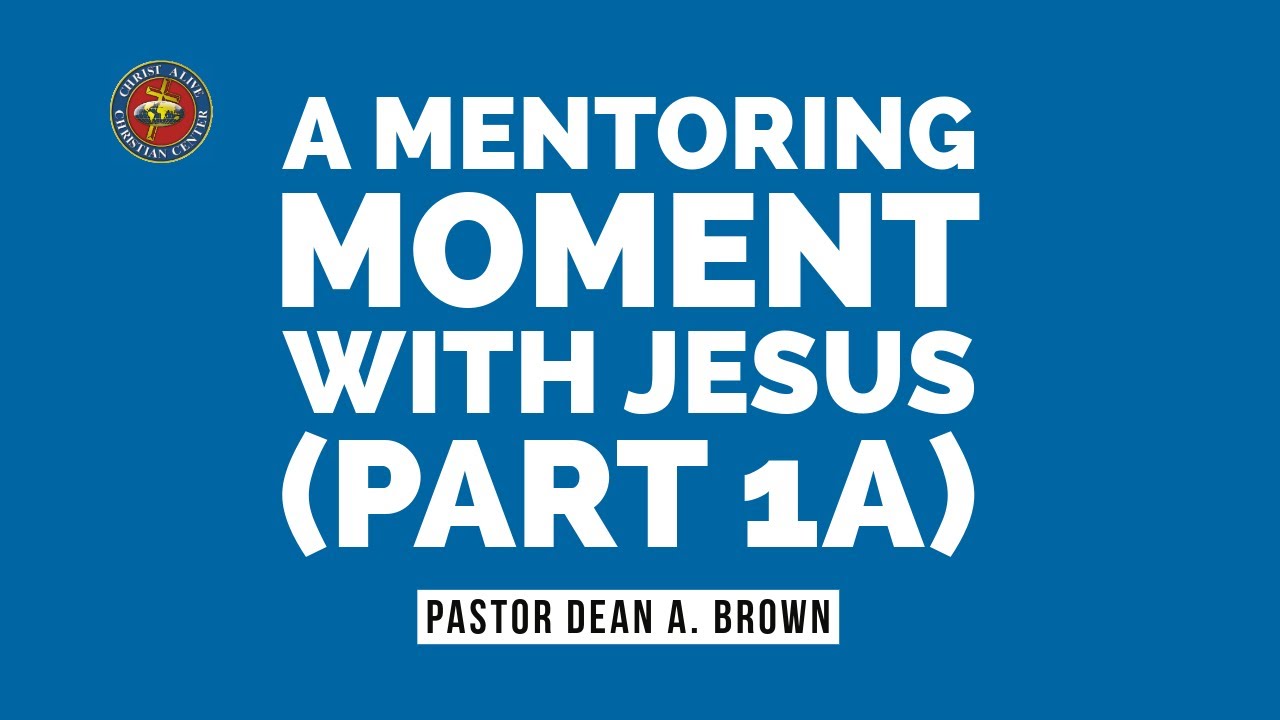 A Mentoring Moment With Jesus (Part 1A) - YouTube