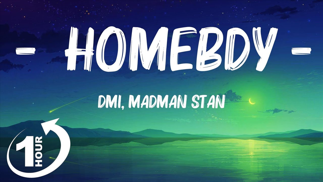 [ Loop 1Hour ] DĖMI, Madman Stan - homebdy (Lyrics) - YouTube