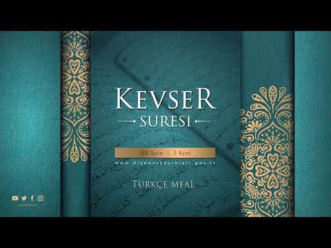 KEVSER SURESİ - Türkçe Meal