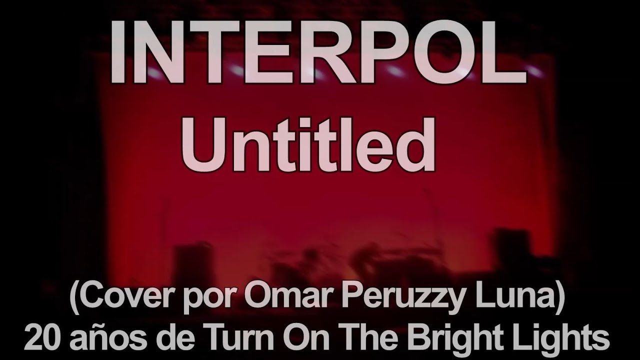 Untitled - Interpol (Cover) - YouTube