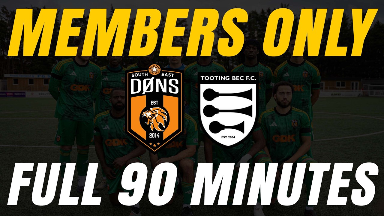 SE DONS vs Tooting Bec | Full 90 Minutes - YouTube