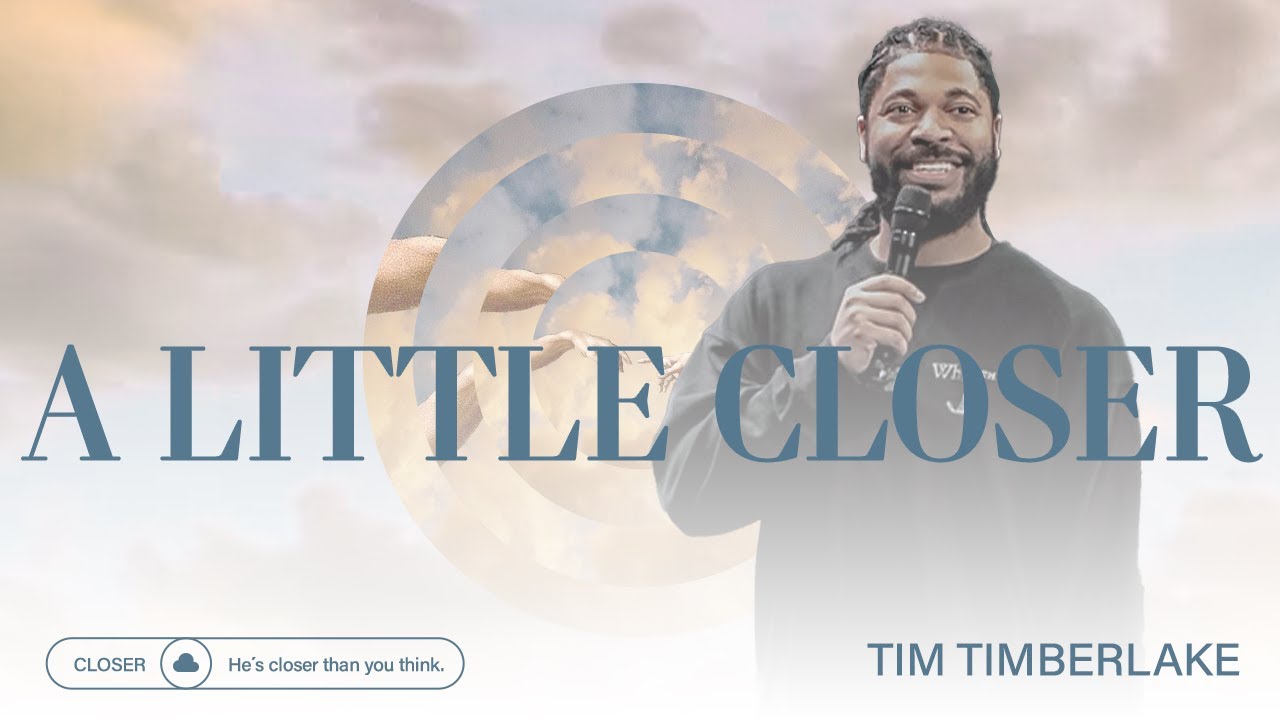 A Little Closer | Tim Timberlake | Celebration Everywhere - YouTube