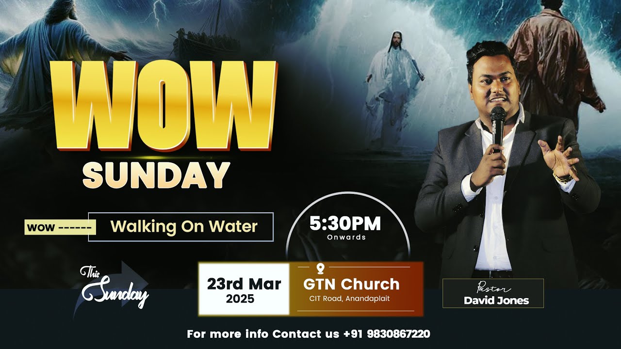 WOW Sunday (23/03/2025) | Pastor David Jones | GTN Church Kolkata - YouTube