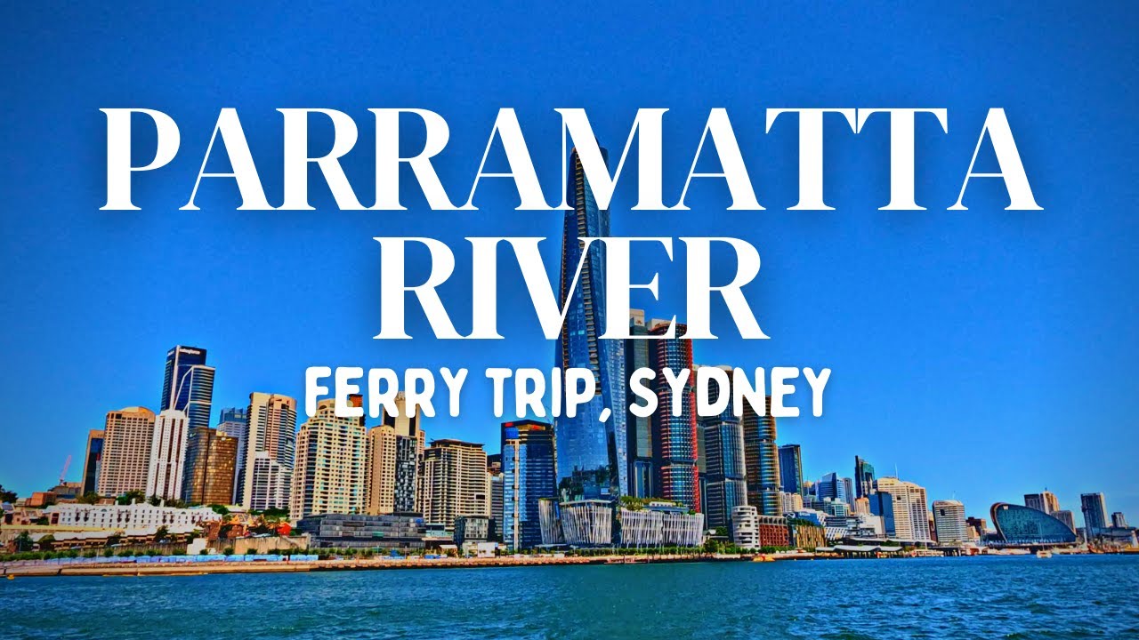 Parramatta River, Parramatta to Circular Quay, Sydney 🇦🇺 | Ferry Trip ...
